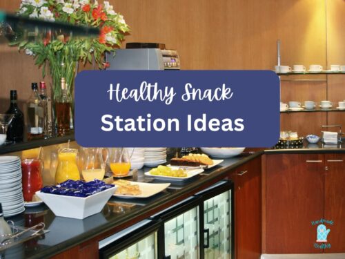 12 Healthy Snack Station Ideas for Home and Office - Handmade Healthy