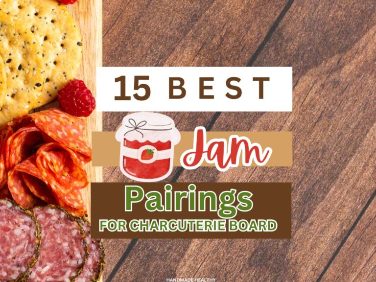 15 Best Charcuterie Board Jam Ideas + Cheese Pairings - Handmade Healthy