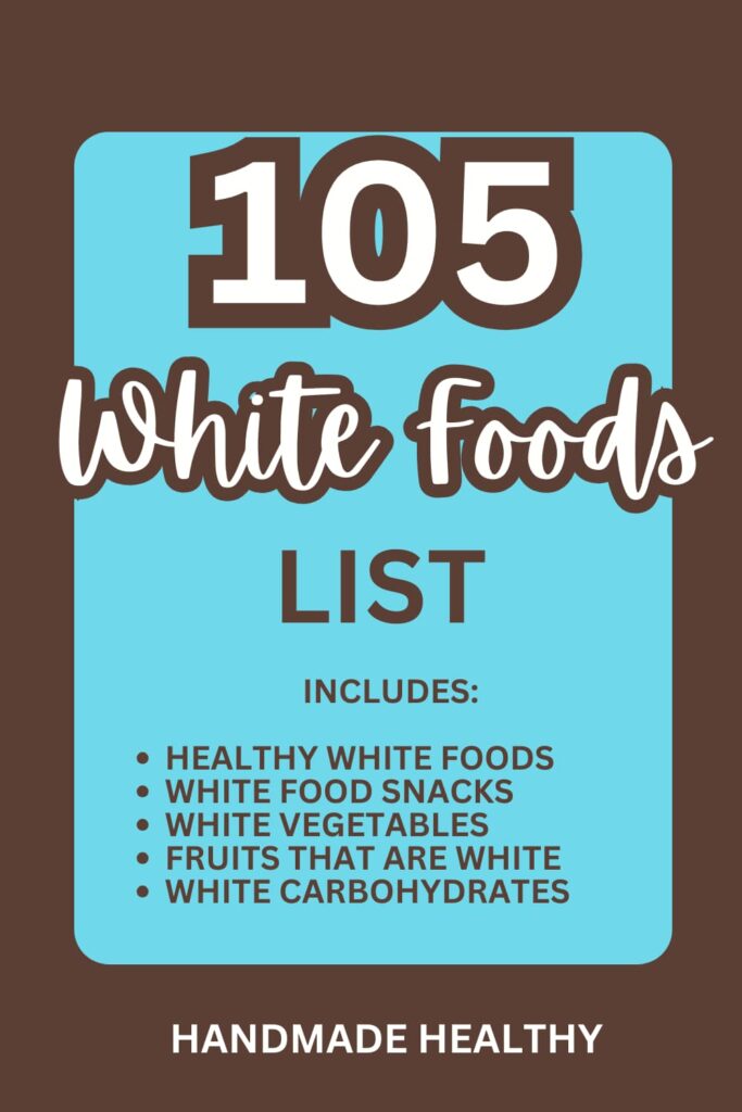 105 Complete White Food List You Should Know + Healthy Tips - Handmade ...