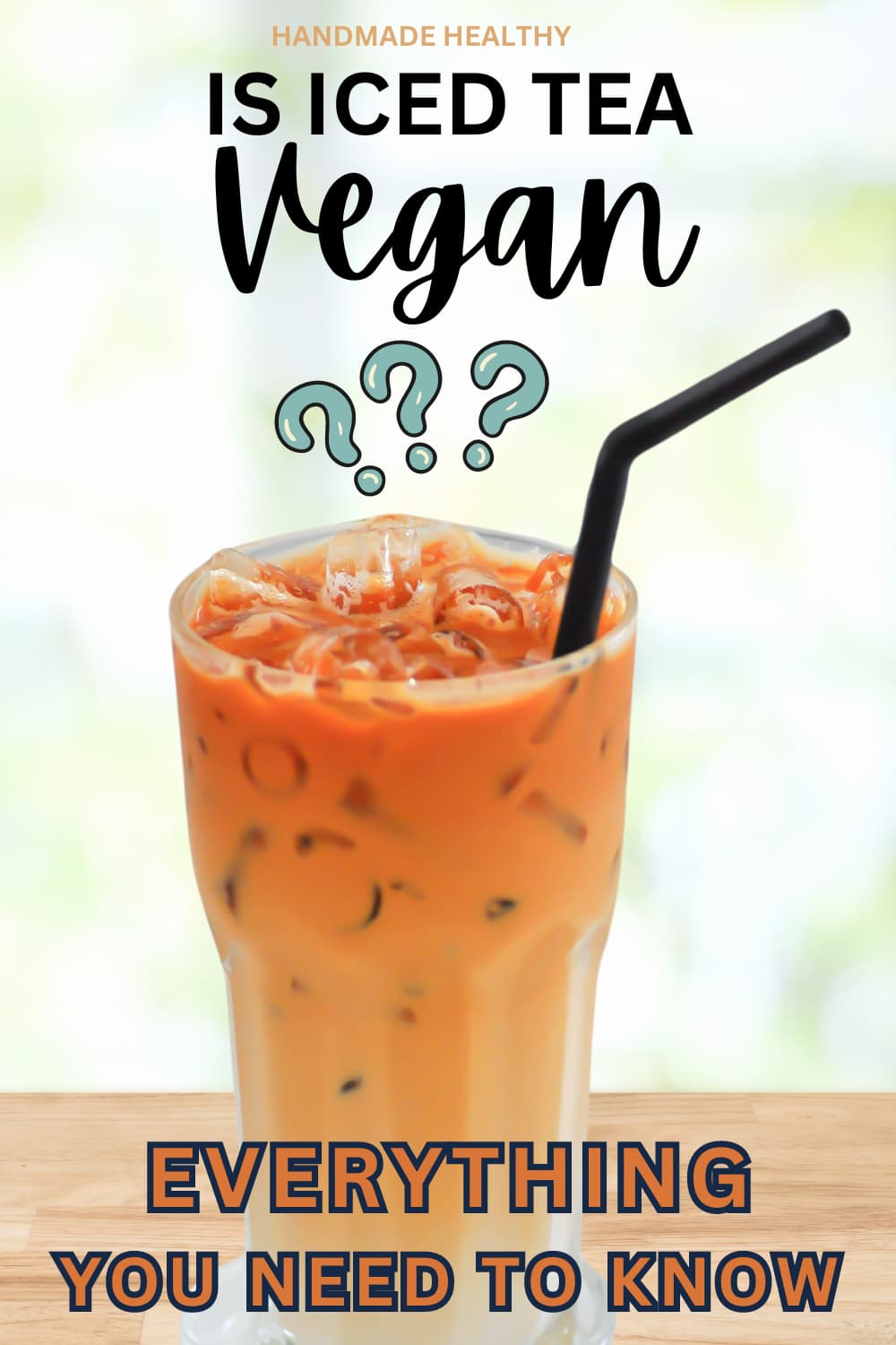 Q&A: Is Iced Tea Vegan? Everything You Need to Know - Handmade Healthy