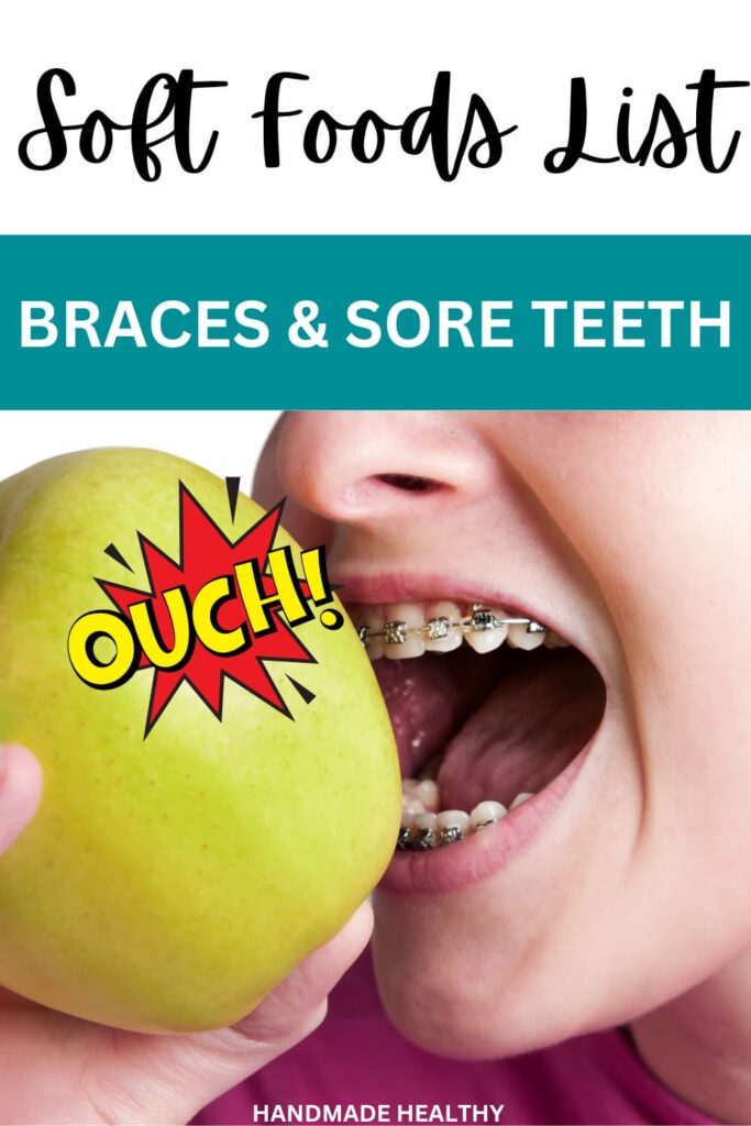 21 Healthy Soft Foods For Braces and Sore Teeth - Handmade Healthy