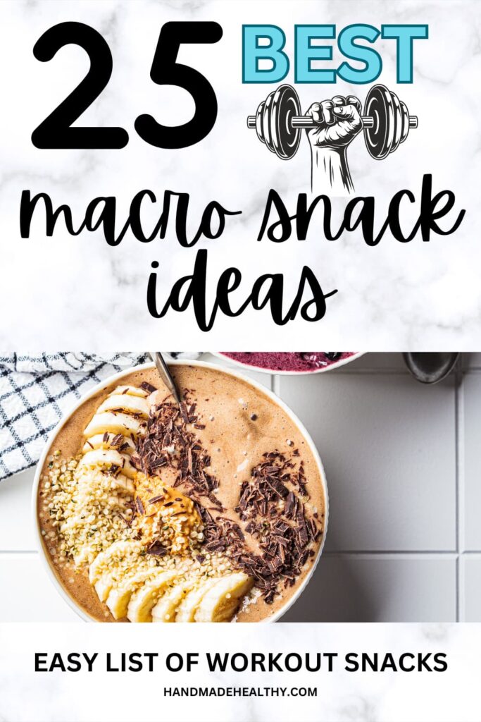 25 Best Macro Snack Ideas for Protein Workout Snacks - Handmade Healthy