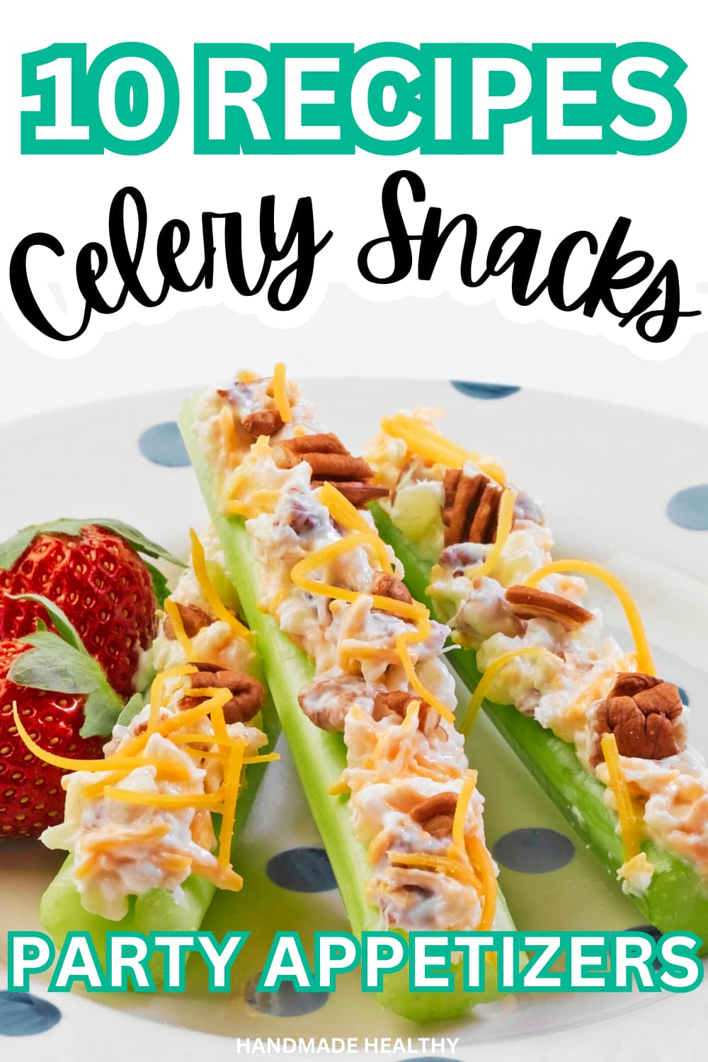 10 Best Celery Snack Recipes Easy for Kids & Adults - Handmade Healthy